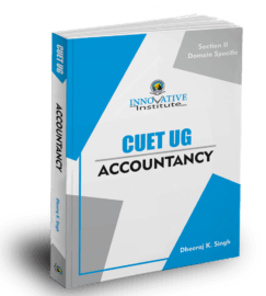 CUET UG Entrance Accountancy Book by Dheeraj K. Singh | INNOVATIVE ...
